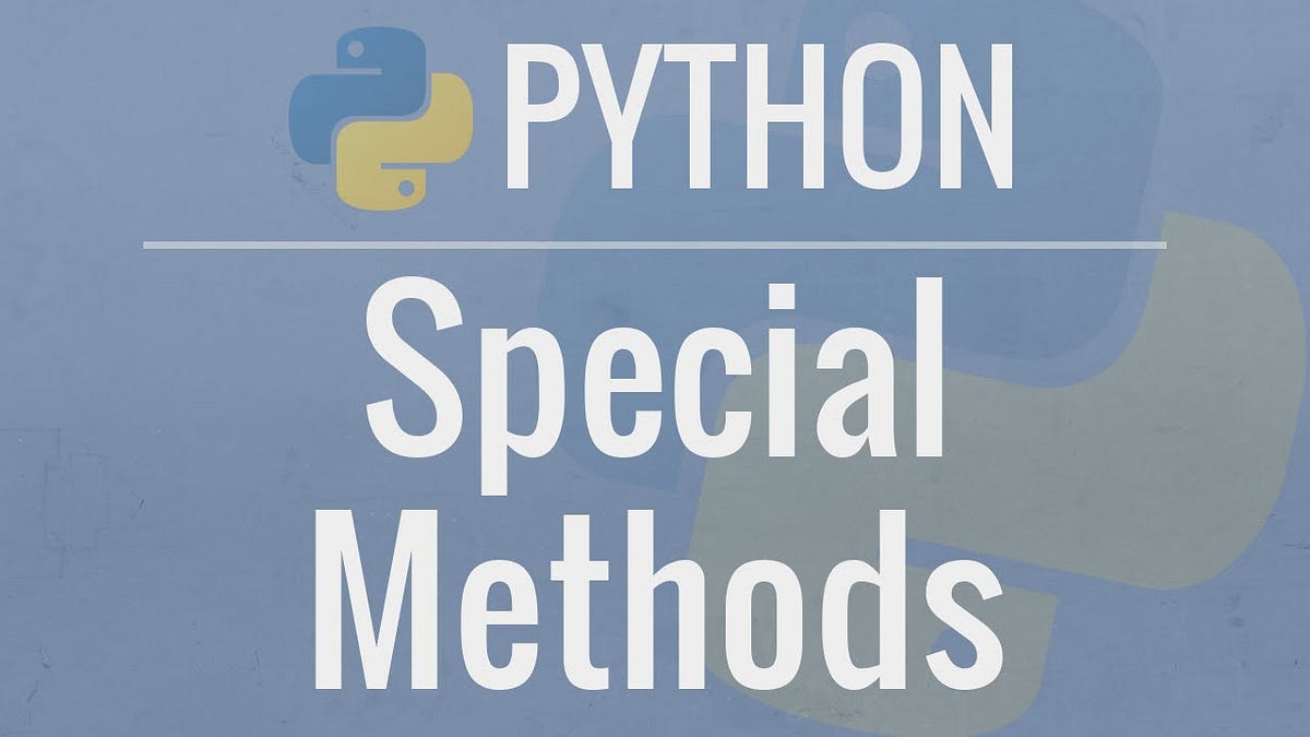 Python Dunder Magic Special Functions By Manish Tiwari Medium