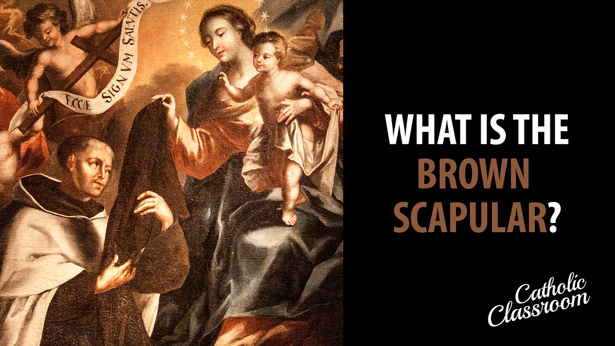 Catholic Classroom: The Brown Scapular | by CatholicTV | Medium