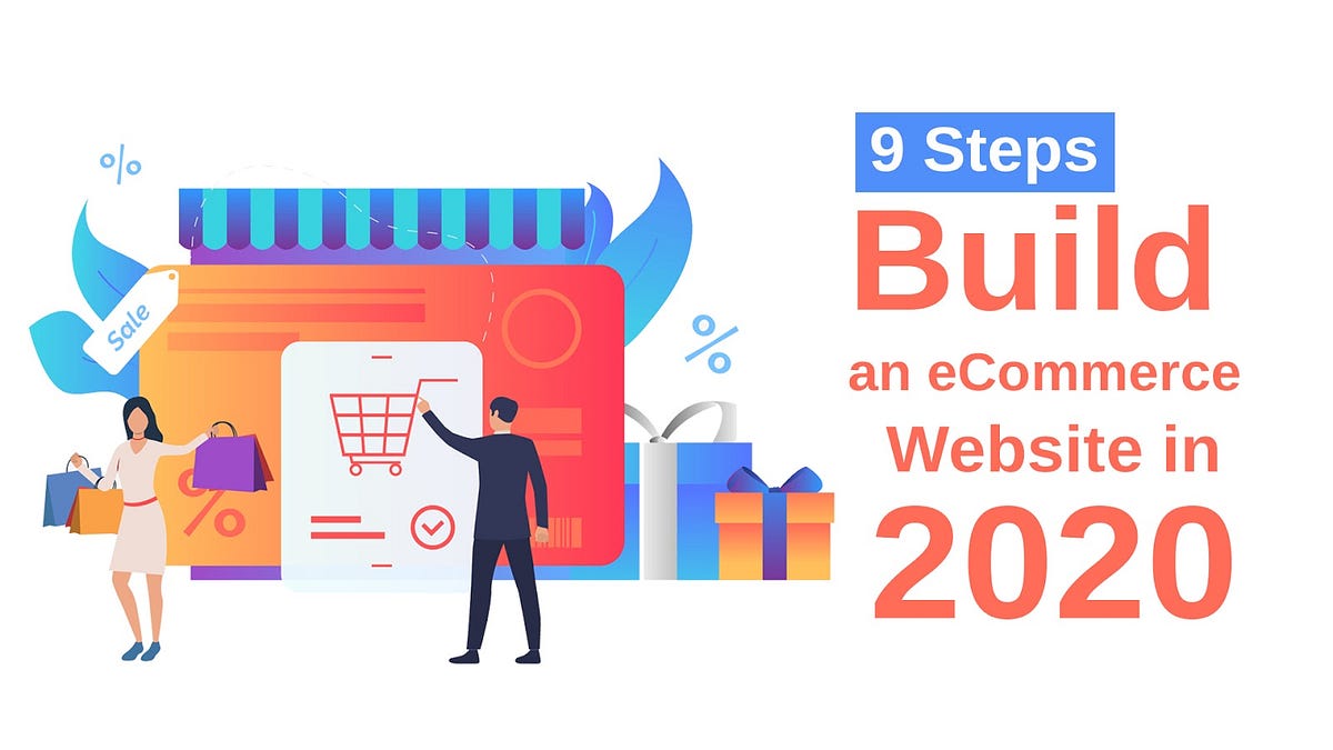 9 Steps to Build an eCommerce Website in 2020 | by Aghadi Infotech | Medium