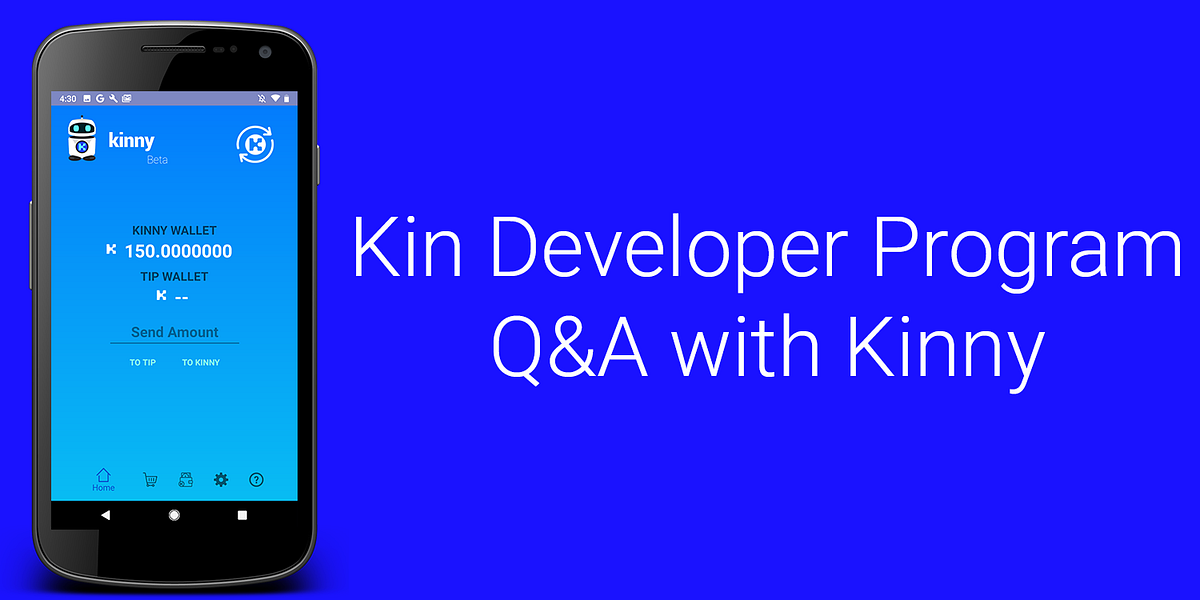 Kin Developer Program Q&A: Kinny. A few months ago, a team of Kin… | by ...