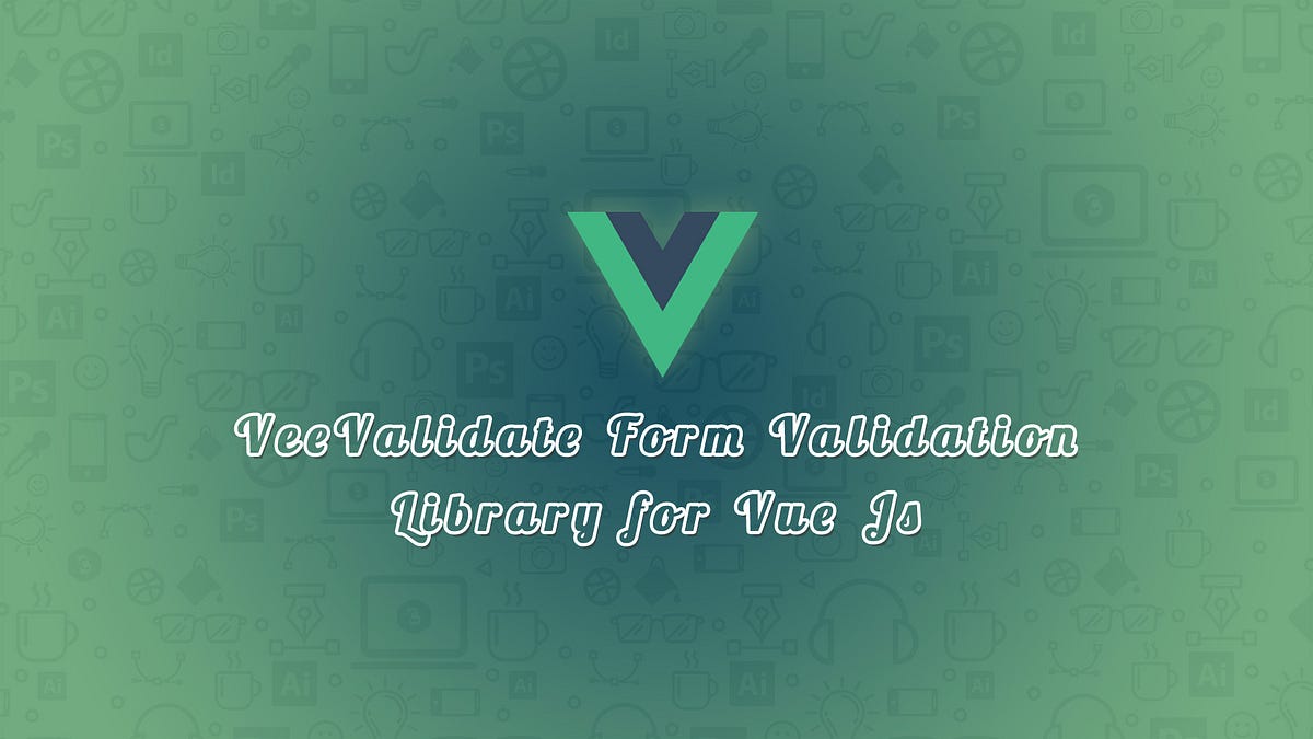 VeeValidate Form Validation Library for Vue Js | by CodeBriefly | Medium VeeValidate Form Validation Library for Vue Js | by CodeBriefly | Medium