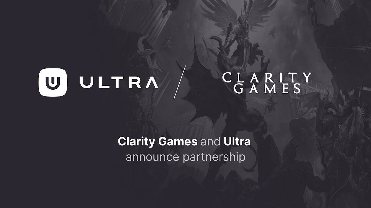 Ultra Partners with Clarity Games to Distribute Their New Play-and-Earn ...