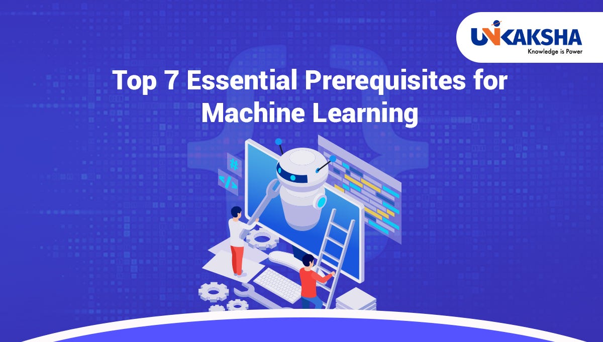 Top 7 Essential Prerequisites for Machine Learning | by Ankur Kumar ...