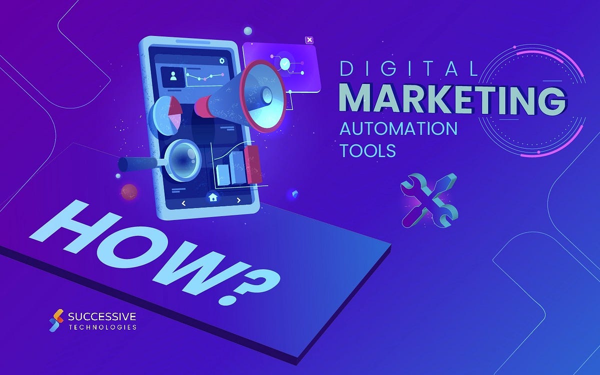 How Automation Tools Can Help in Digital Marketing? | by Successive ...