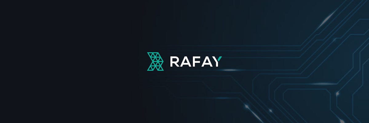 Rafay, the First Lifecycle Management Platform for Containers, Puts a ...