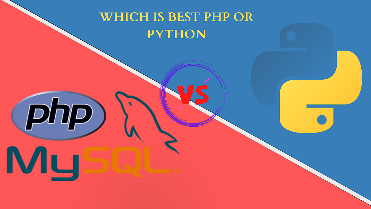 Which Is Better Php Or Python Why By Abishek Medium 