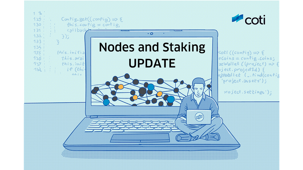 Nodes and Staking. MainNet Decentralized Nodes Launch Next… | by COTI ...