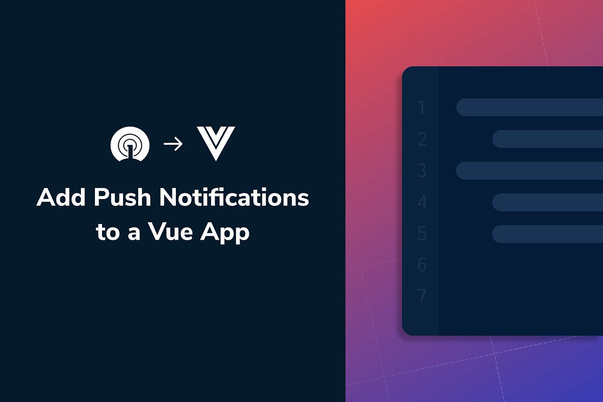 How To Add Push Notifications To A Vue App By Onesignal Developers Medium