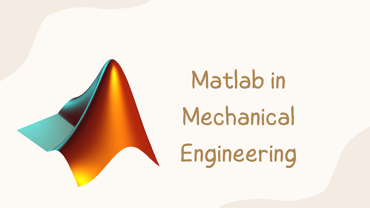 Matlab Uses | by Abishek | Medium Matlab Uses | by Abishek | Medium