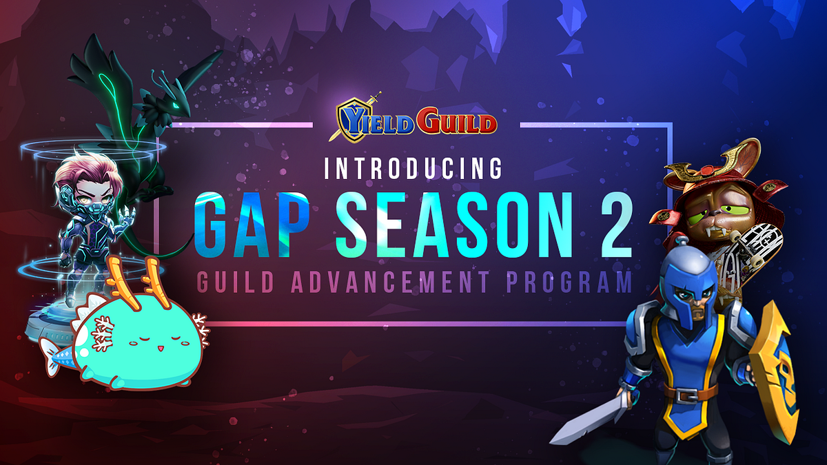 Introducing Guild Advancement Program Season 2 | by Yield Guild Games ...