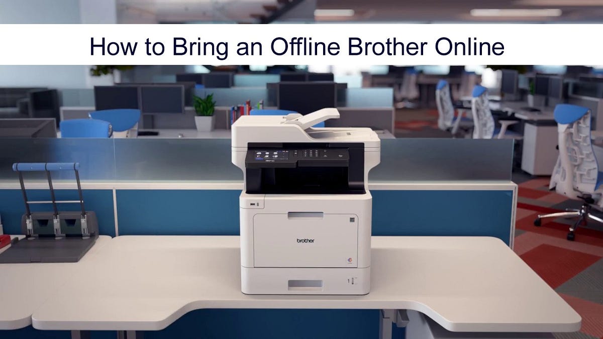 How to Bring an Offline Brother Online | by howtofixprinter | Medium