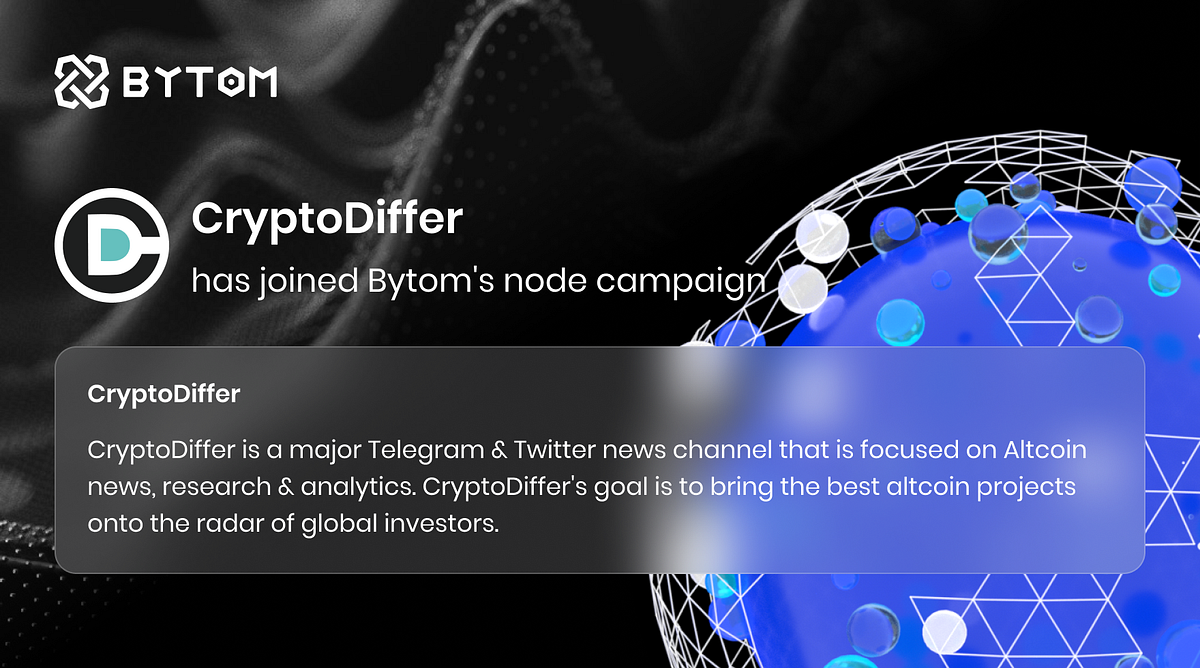 CryptoDiffer Has joined Bytom’s Node Campaign | by BYTOM BLOCKCHAIN ...