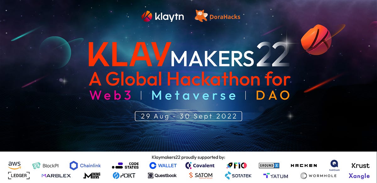 Klaytn’s flagship Klaymakers hackathon now open for registration! | by Klaytn | Klaytn | Aug ...