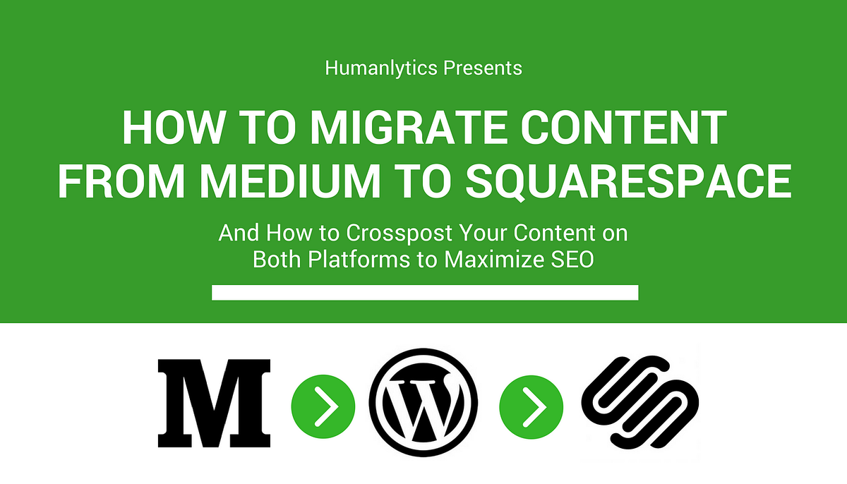 How to Migrate your Blog Content from Medium to Squarespace