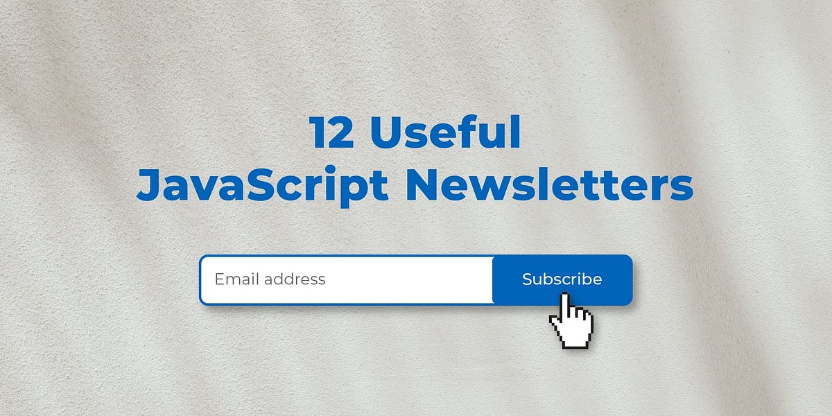 12 Useful JavaScript Newsletters. As any software developer will know… | by Jscrambler | Medium