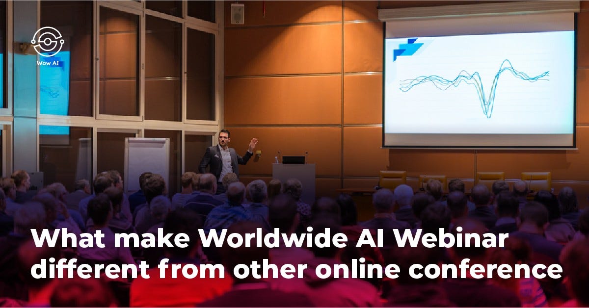 What Makes Worldwide AI Webinar Different From Other Online Conferences ...