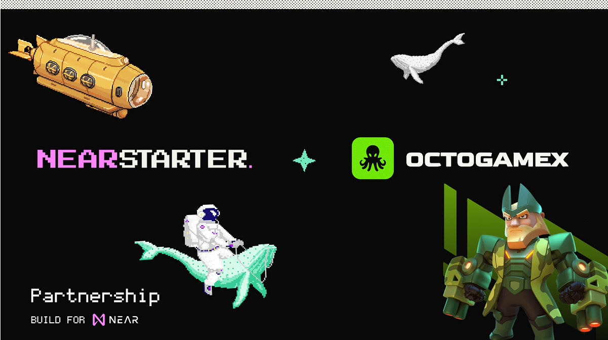 NEARStarter is partnering with OctoGamex, a multichain NFT trading platform | by NEARStarter ...