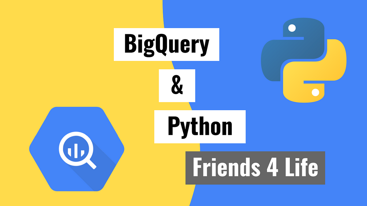 Bigquery Using Python Unlock The Power Of Bigquery And Python By Jay Jain Jan 2023 Dev