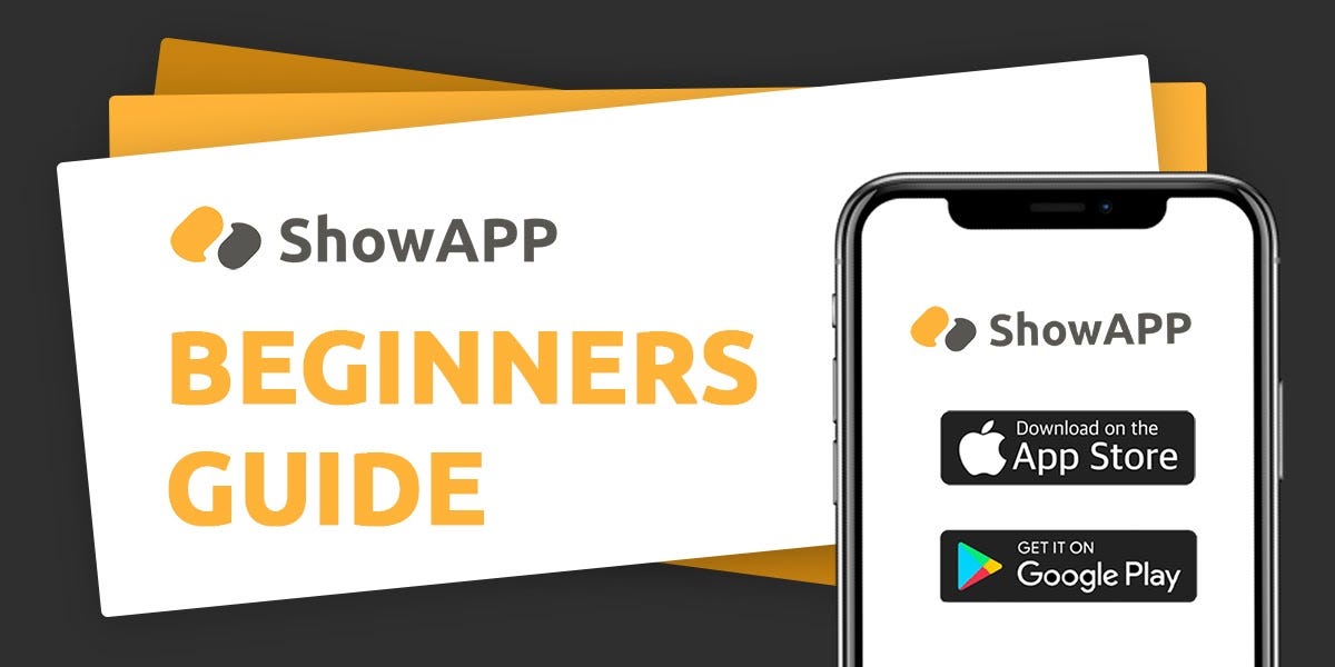 ShowApp Beginners Guide. Let’s get started in 3 quick and easy… | by ...