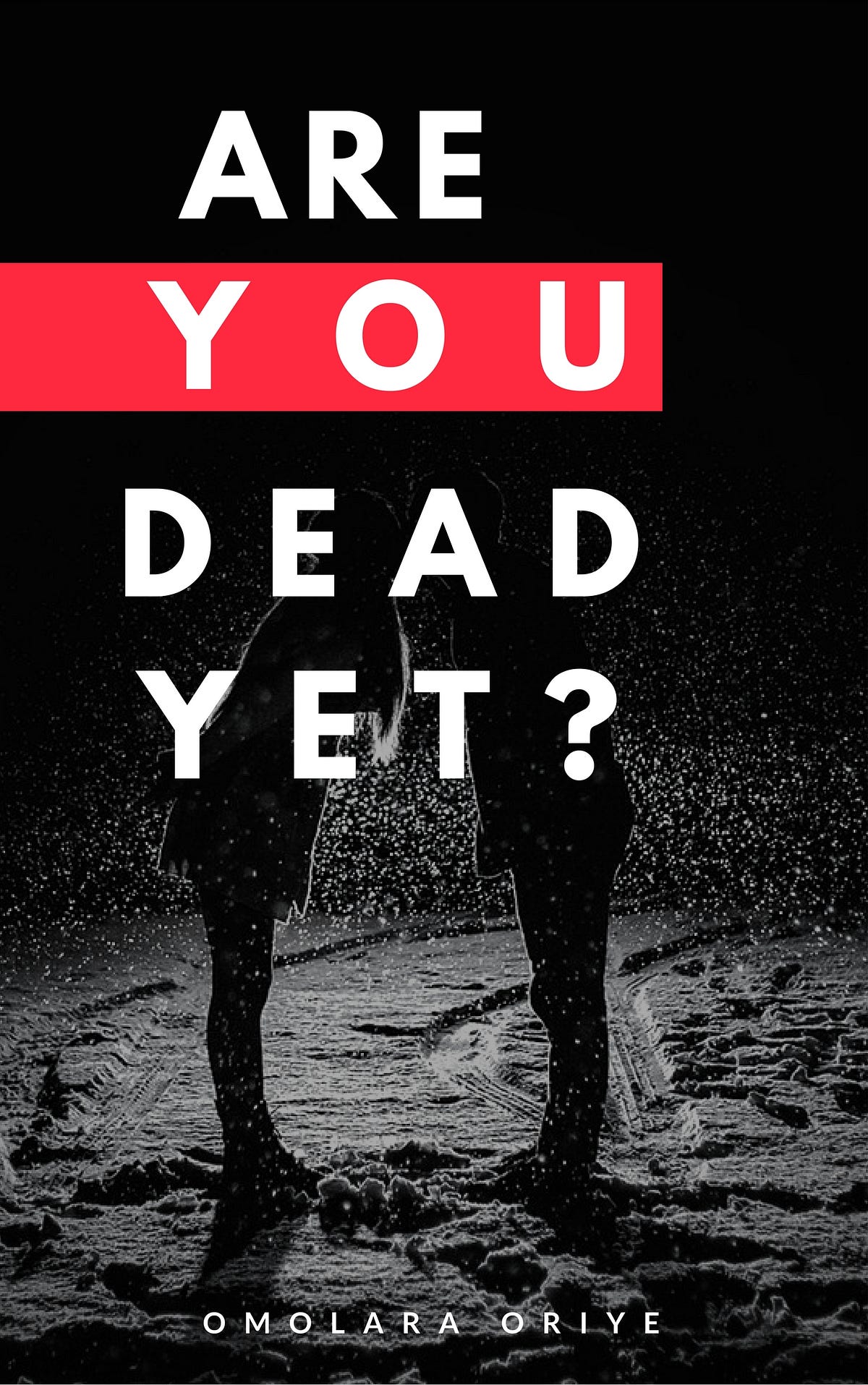 Are you dead yet?. Are your hands by your side, your neck… | by Lara ...