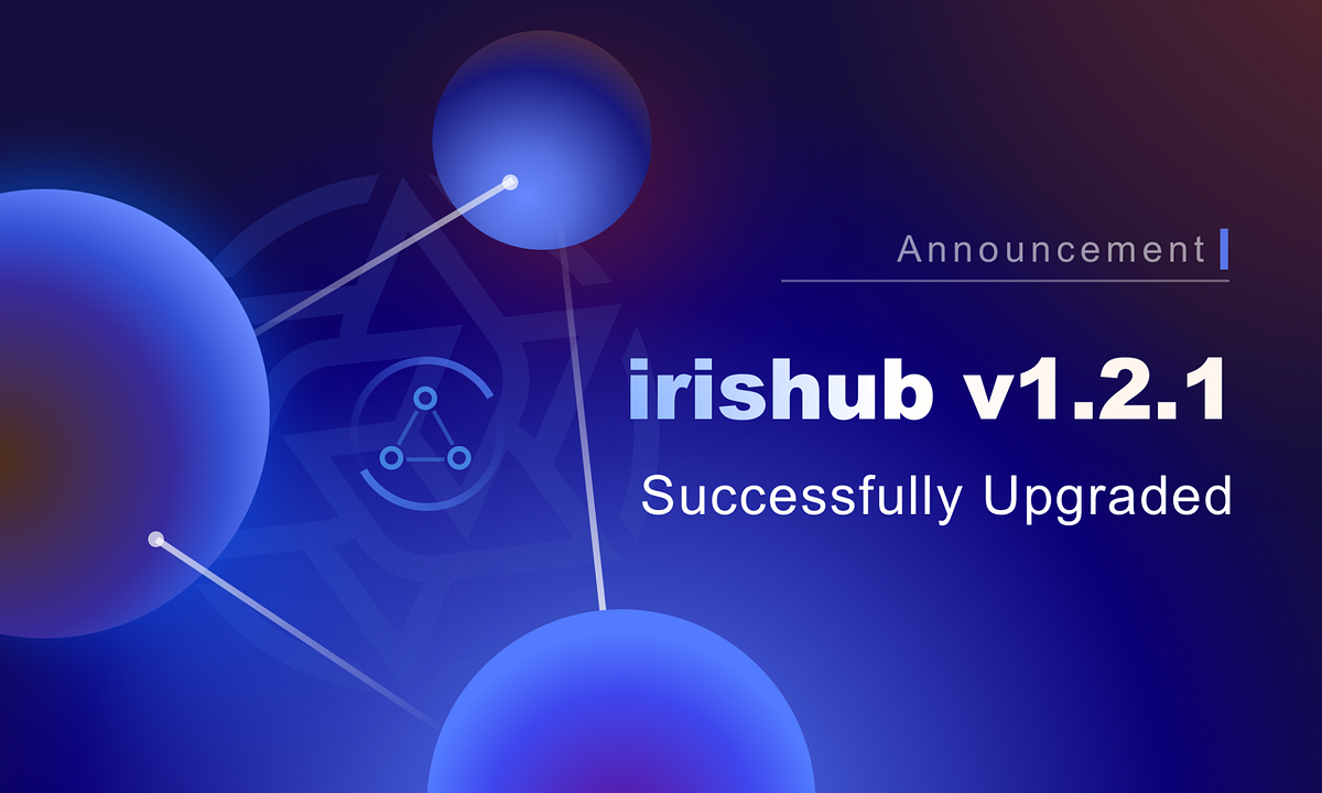 Announcement | irishub v1.2.1 has been successfully upgraded | by ...