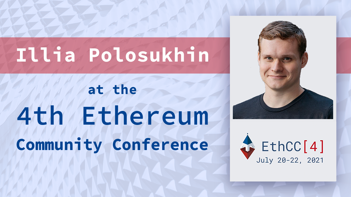 Illia Polosukhin at the 4th Ethereum Community Conference: Enemies and ...