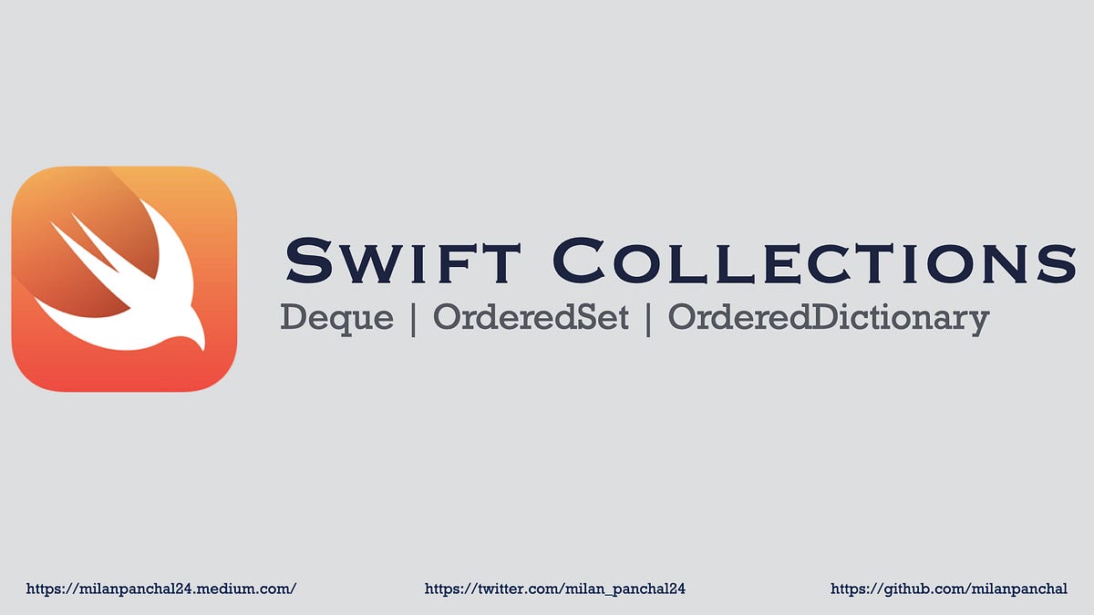 Swift Collections — Extending Swift Data Structures | by Milan Panchal | Geek Culture | Medium