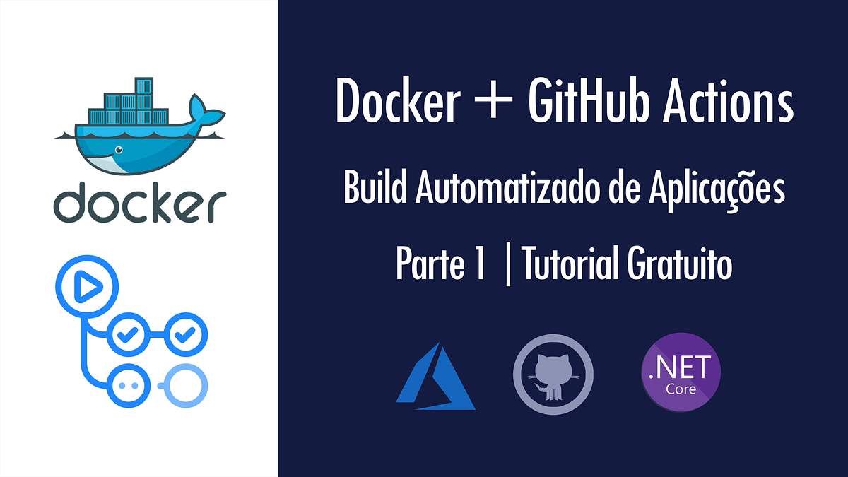Docker + GitHub Actions - parte 1: build automatizado de aplicações ...