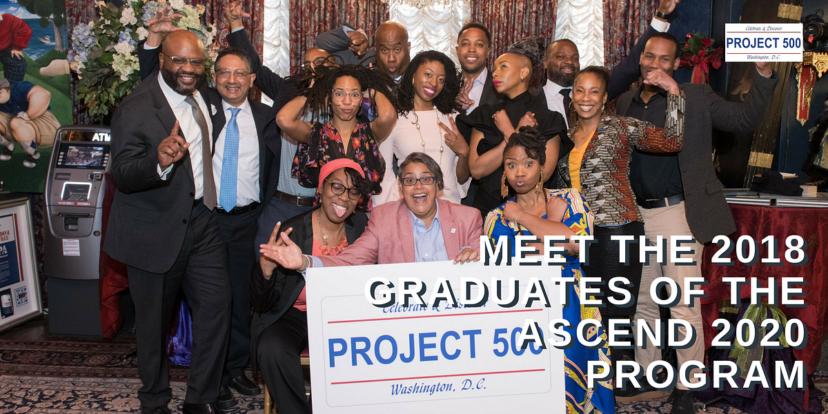 Meet the 2018 Graduates of the Ascend 2020 Program | by Steven A ...