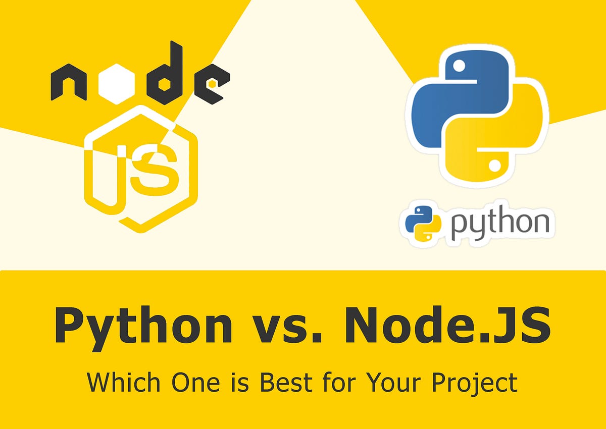 Python vs. Node.JS: Which One is Best for Your Project | by Sandeep ...