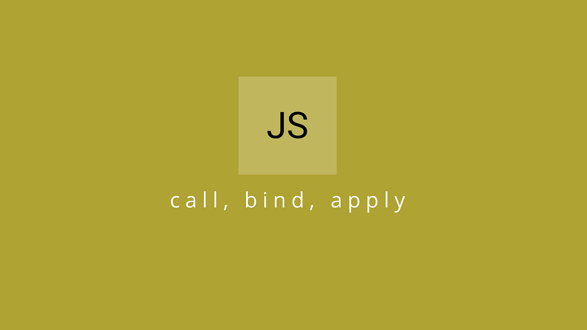 Call, Bind and Apply in Javascript | by Abhishek Kovuri | Quinbay | Medium