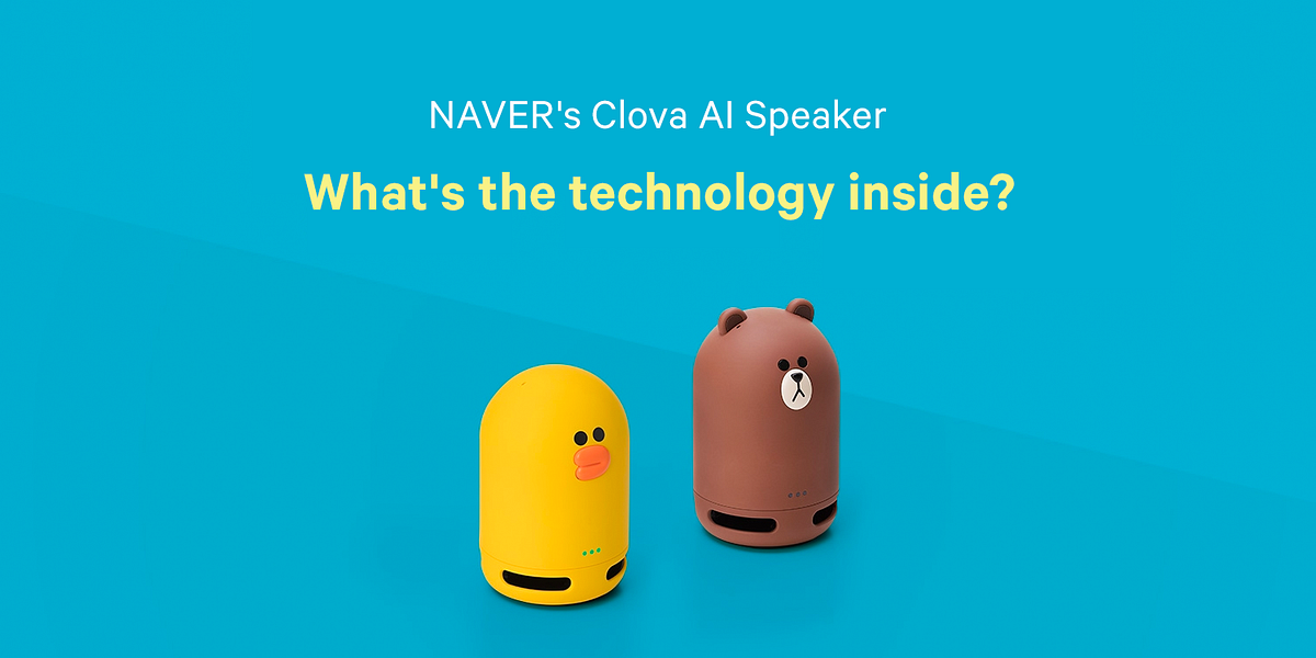 NAVER’s CLOVA AI Speaker — What’s the technology inside? | by NAVER ...