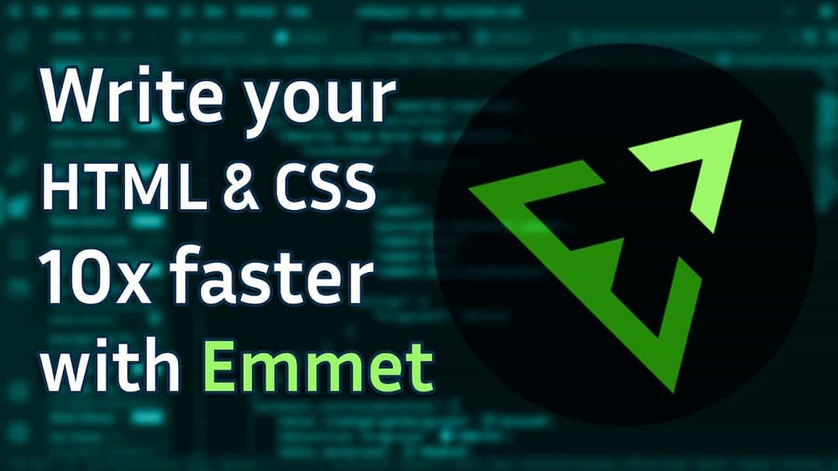 Emmet: the fast way to write HTML/CSS. | by ADNANE ABID | Medium
