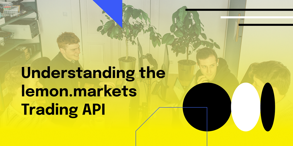 The lemon.markets Trading API explained | lemon.markets