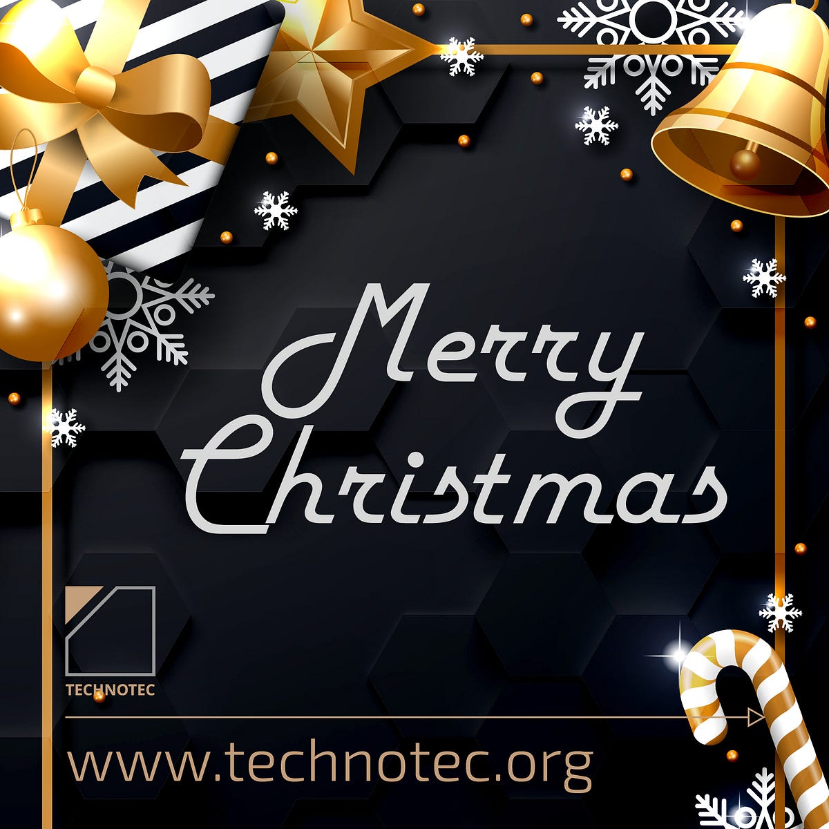 Merry Christmas! | by TECHNOTEC | Medium