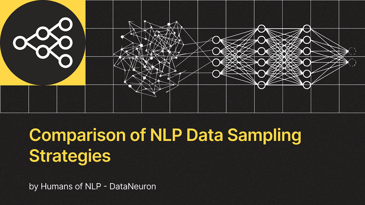 Comparison of NLP Data Sampling Strategies | by DataNeuron - Power your Data for AI | Feb, 2023 ...