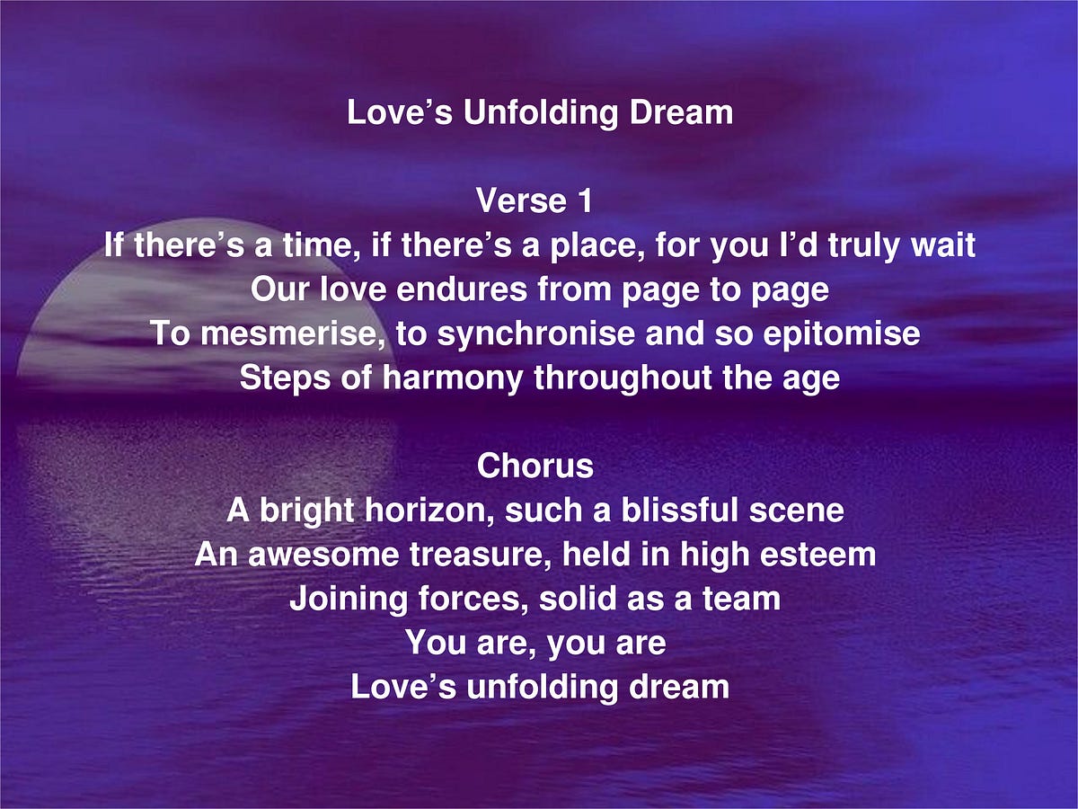 Love’s Unfolding Dream. Verse 1 If there’s a time, if there’s… | by ...