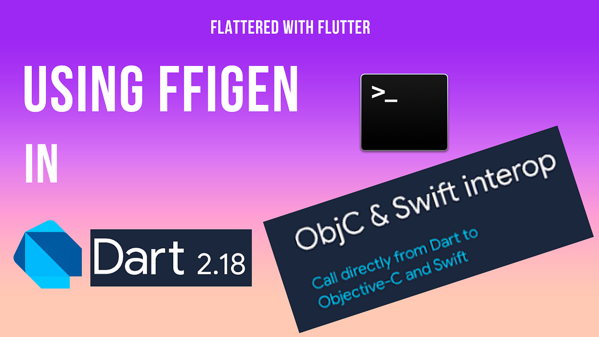Using FFIGen in Dart 2.18 | Flutter Community