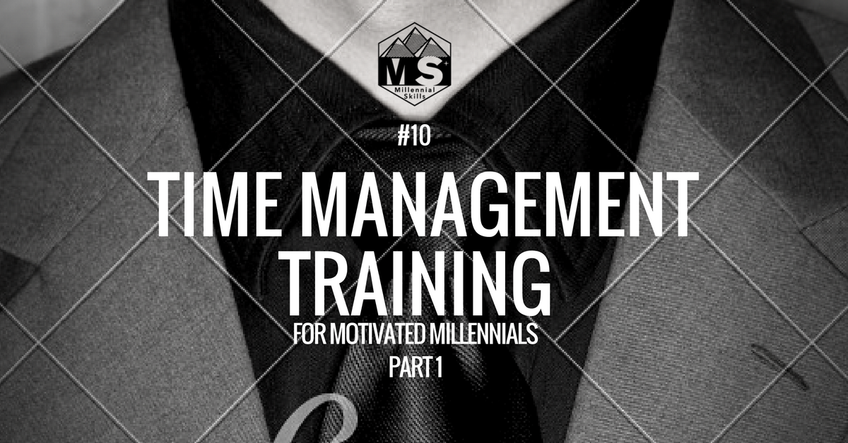 Time Management Training for Motivated Millennials | by Millennial ...