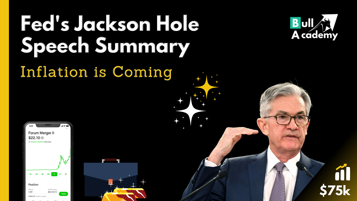 Watch: Summary of the Federal Reserve Chairman’s Annual Jackson Hole ...