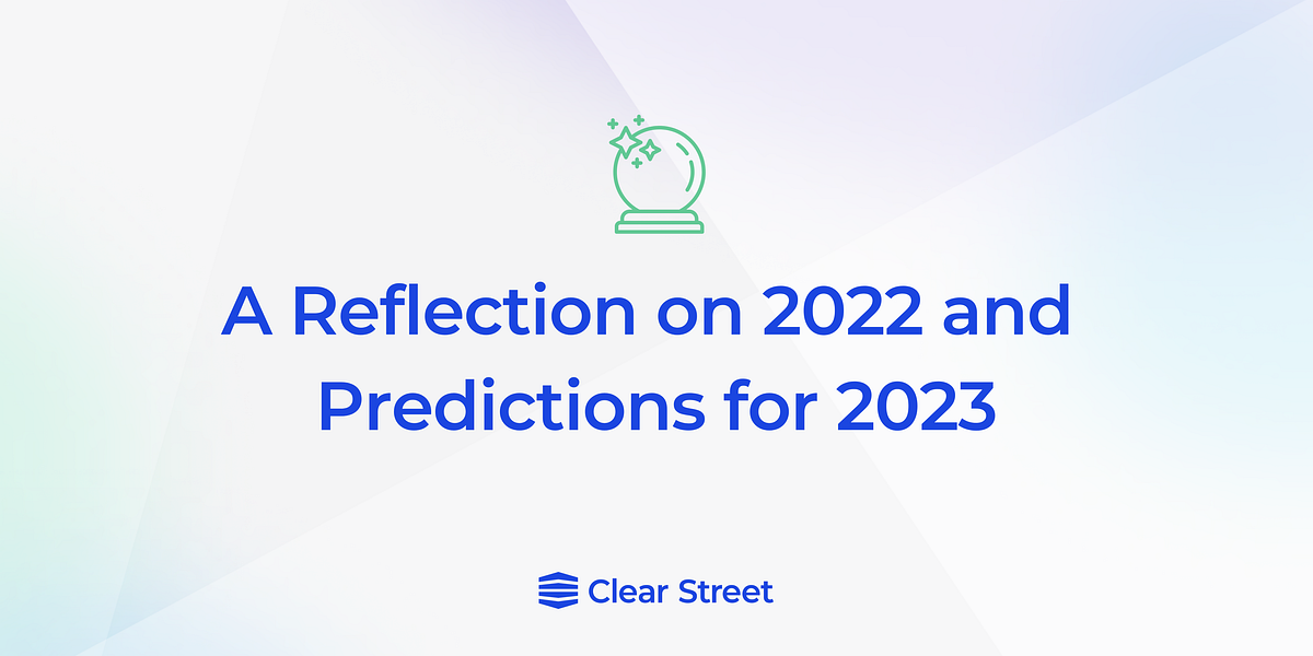 Through the Looking Glass: A Reflection on 2022 and Predictions for ...