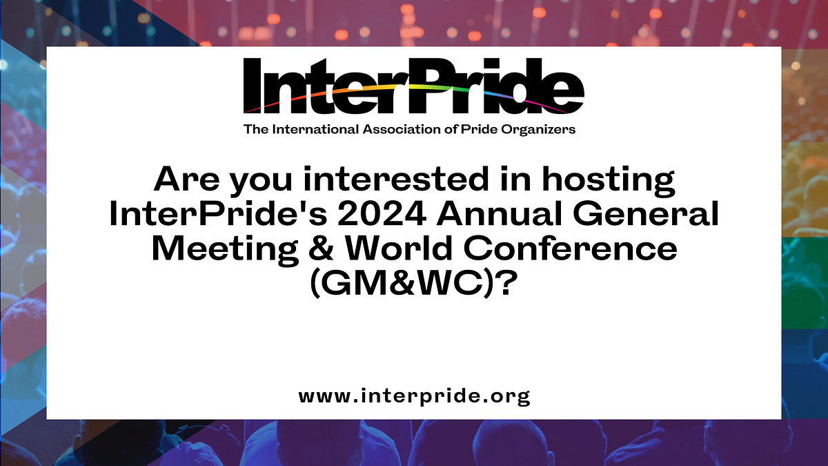 Are you interested in hosting InterPride’s 2024 Annual General Meeting ...