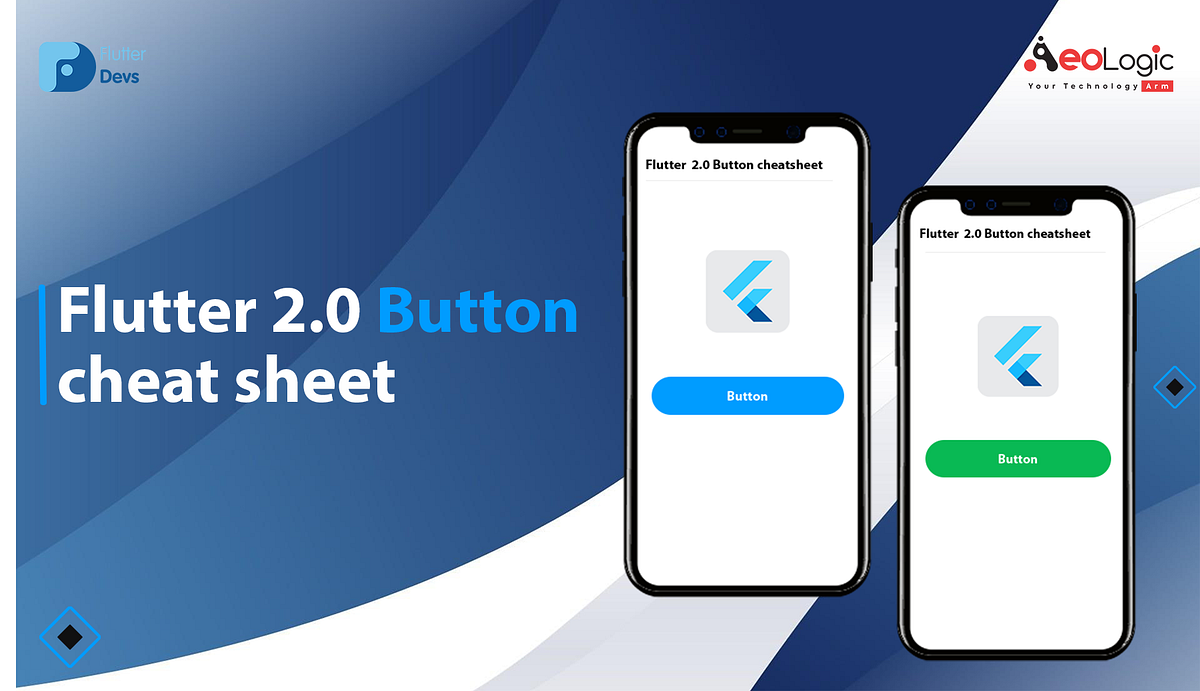 Flutter 2.0 Button Cheat Sheet. With the release of the 2.0 version of… | by Apoorv Wadhwa ...