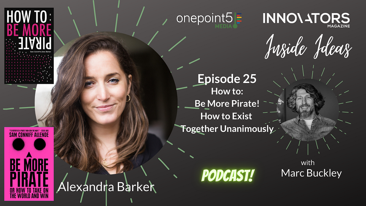 Alexandra Barker on Inside Ideas. How to: Be More Pirate! | by Marc ...