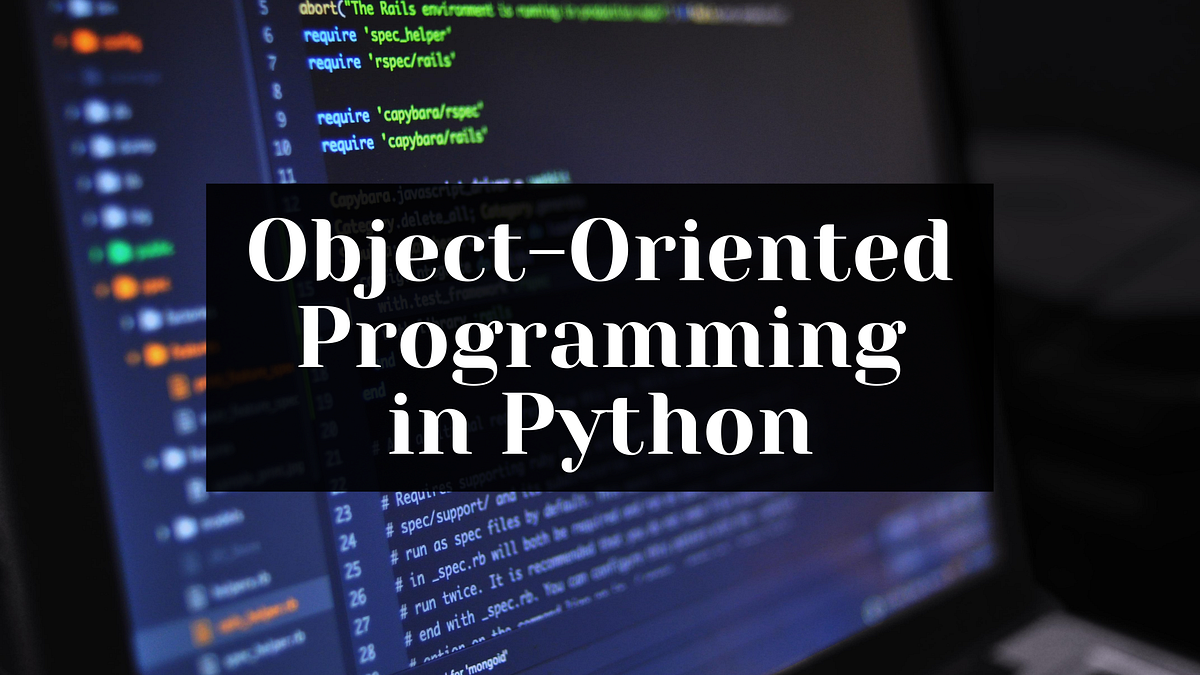 Learn Python OOPS Concepts Easily | Medium