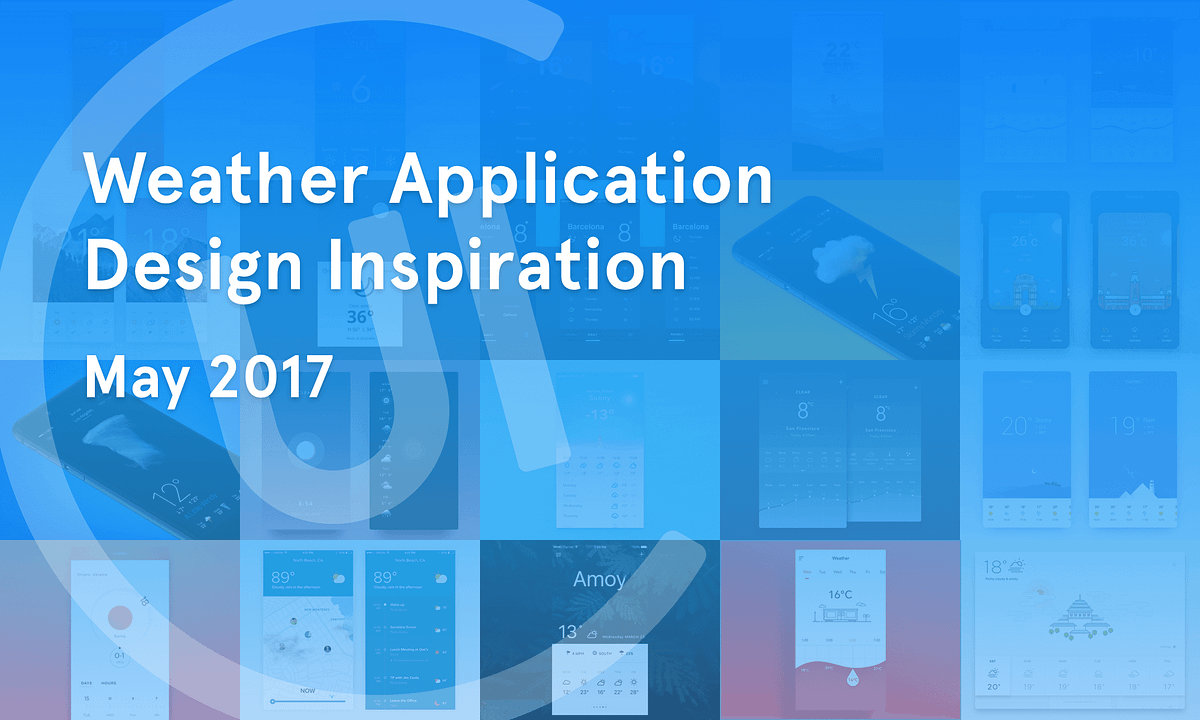 Weather App Inspiration — May 2017 | by Collect UI | Collect UI Design ...