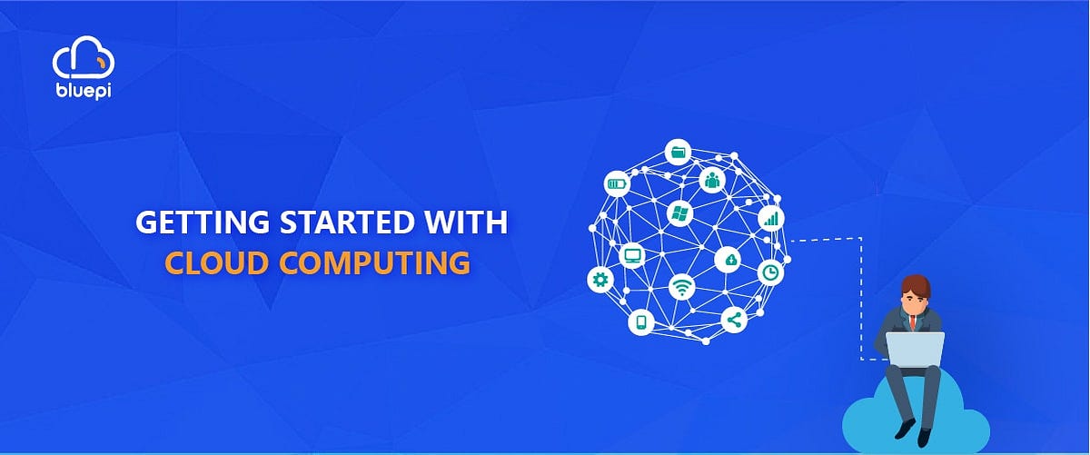 Getting Started with Cloud Computing | by BluePi | BluePi Blog | Medium