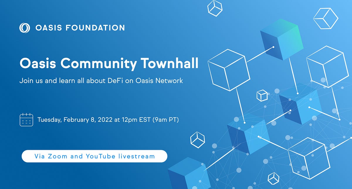 Q1 2022 Oasis Community Town Hall | by Oasis Foundation | Oasis ...