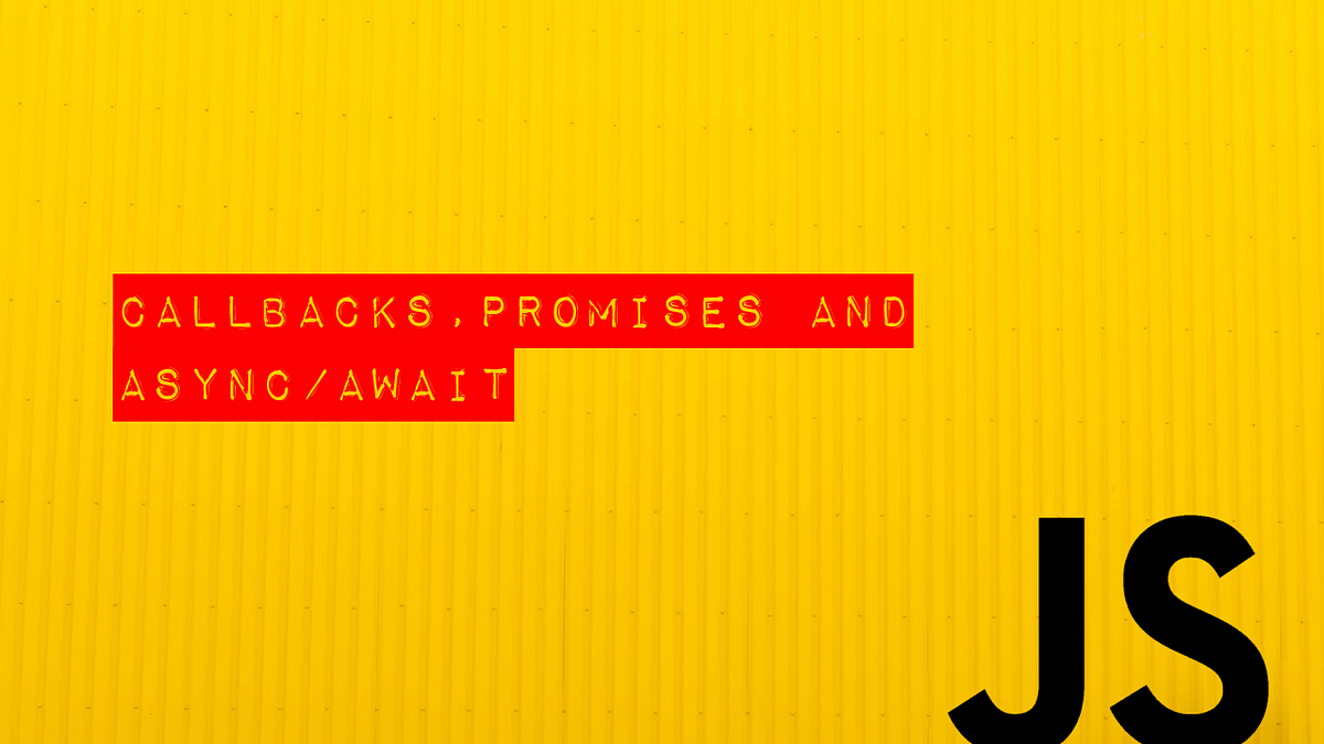Callbacks, Promises and Async/Await | by Esakkimuthu E | Medium