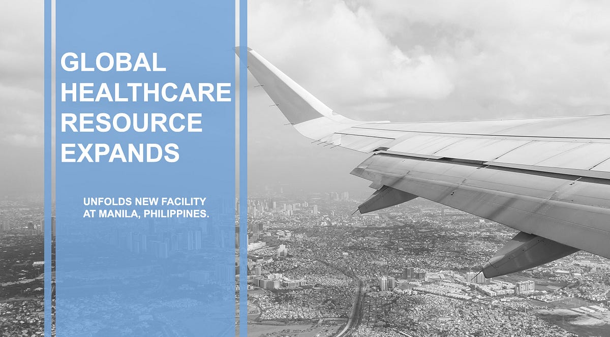 Global Healthcare Resource Unfolded its Facility Operations at Manila ...